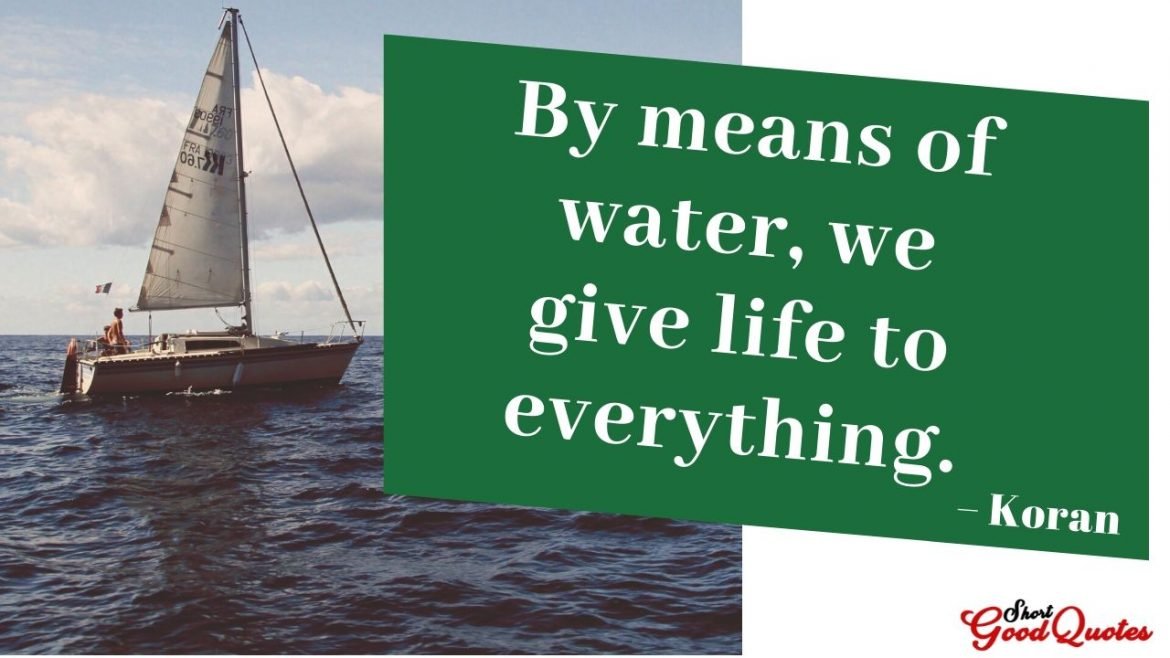 Best Inspirational Save Water Quotes 2021 - Short Good Quotes