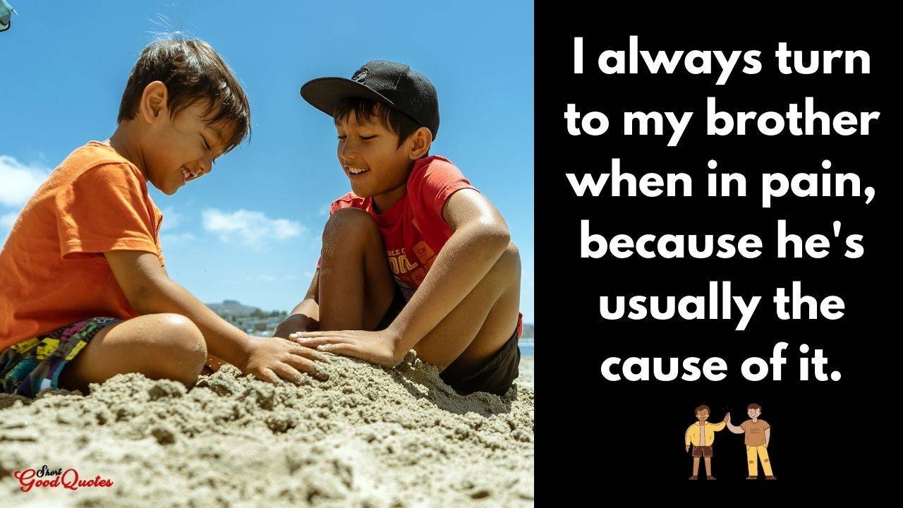 50+ Best Brother Quotes to Strengthen Your Bond - ShortGoodQuotes