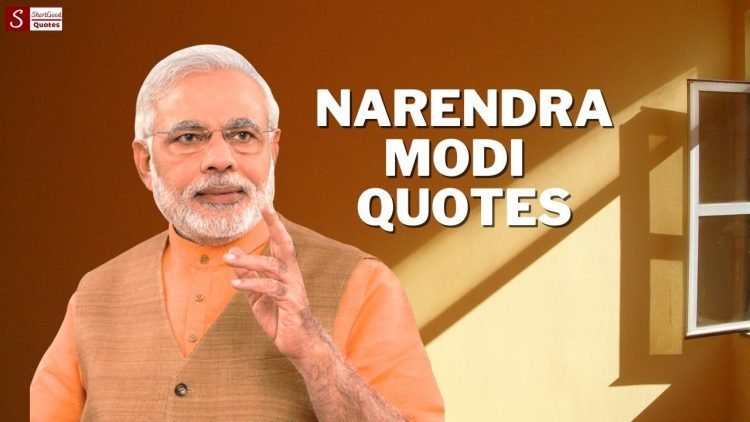 Top 30 Inspirational Narendra Modi Quotes - Short Good Quotes