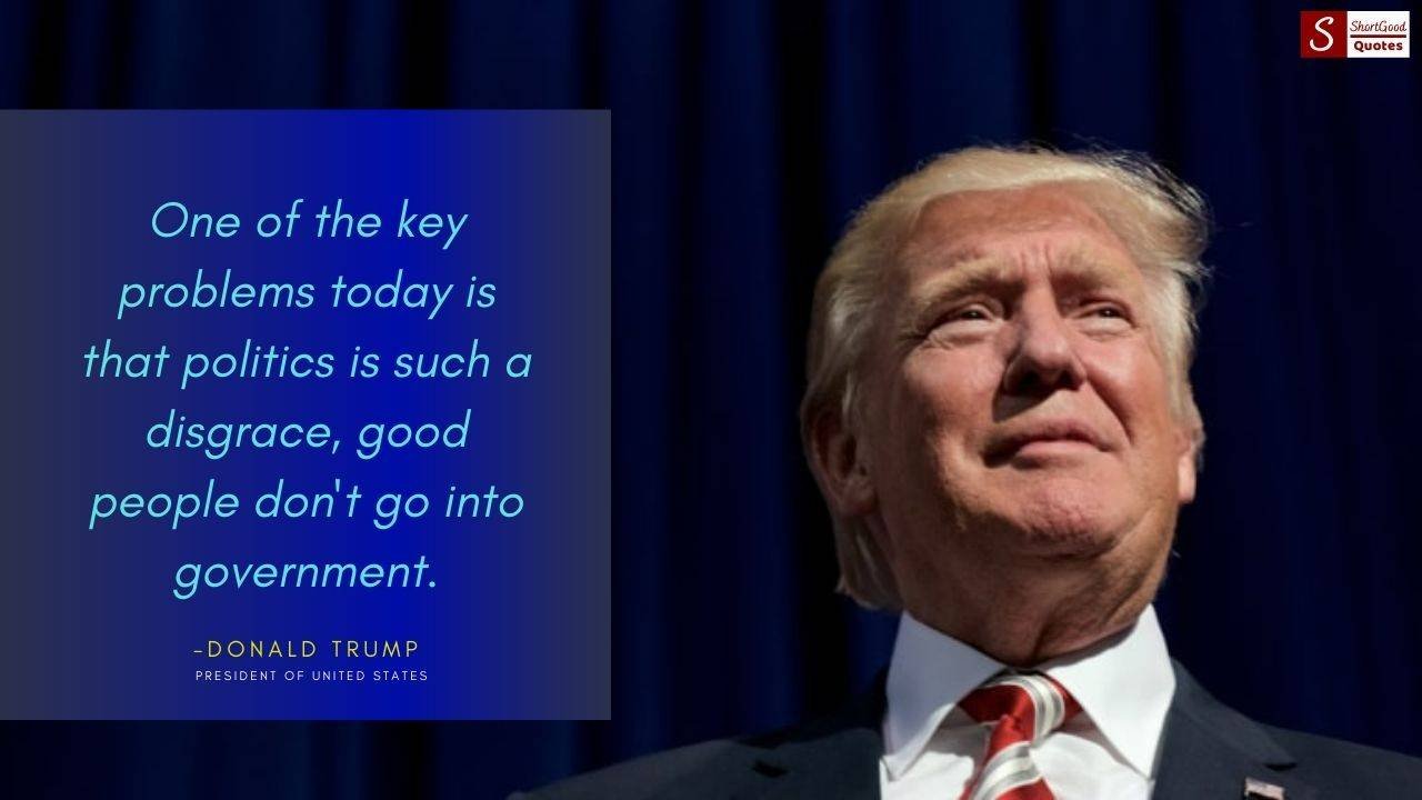US President Donald Trump's Famous Quotes and Sayings - ShortGoodQuotes