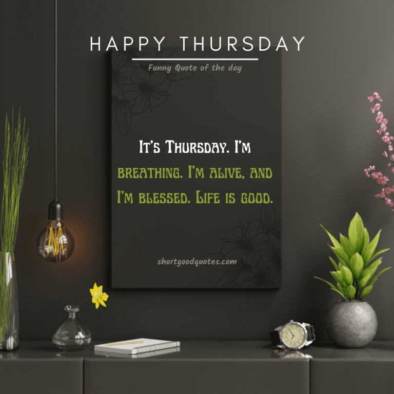 Thursday Quotes : 50+ Happy Thursday Wishes and Messages - ShortGoodQuotes