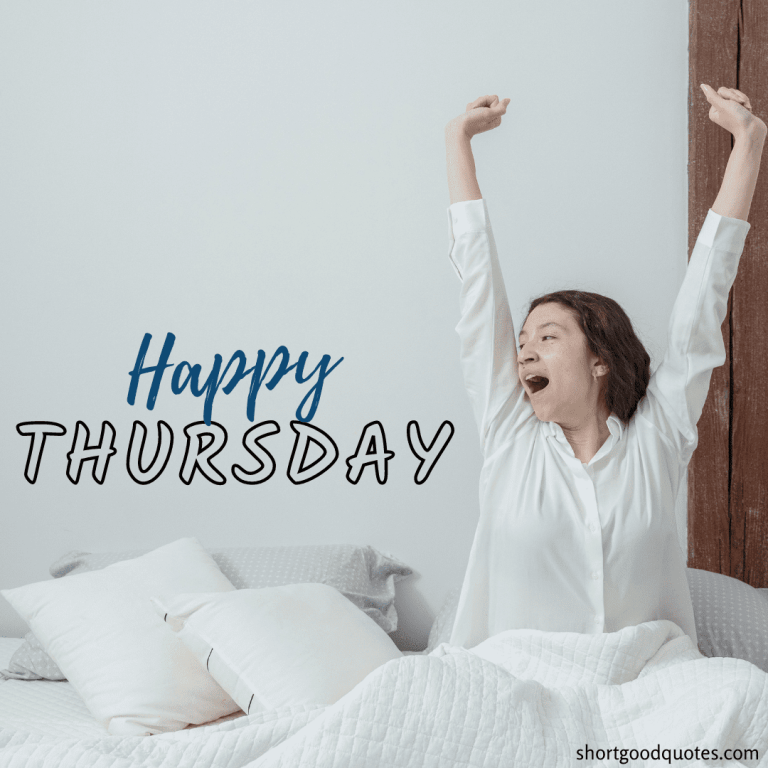 Thursday Quotes : 50+ Happy Thursday Wishes and Messages - ShortGoodQuotes