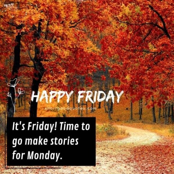 100+ Happy Friday Wishes, Messages, Quotes and Greetings - ShortGoodQuotes