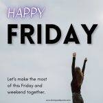 100+ Happy Friday Wishes, Messages, Quotes and Greetings - ShortGoodQuotes