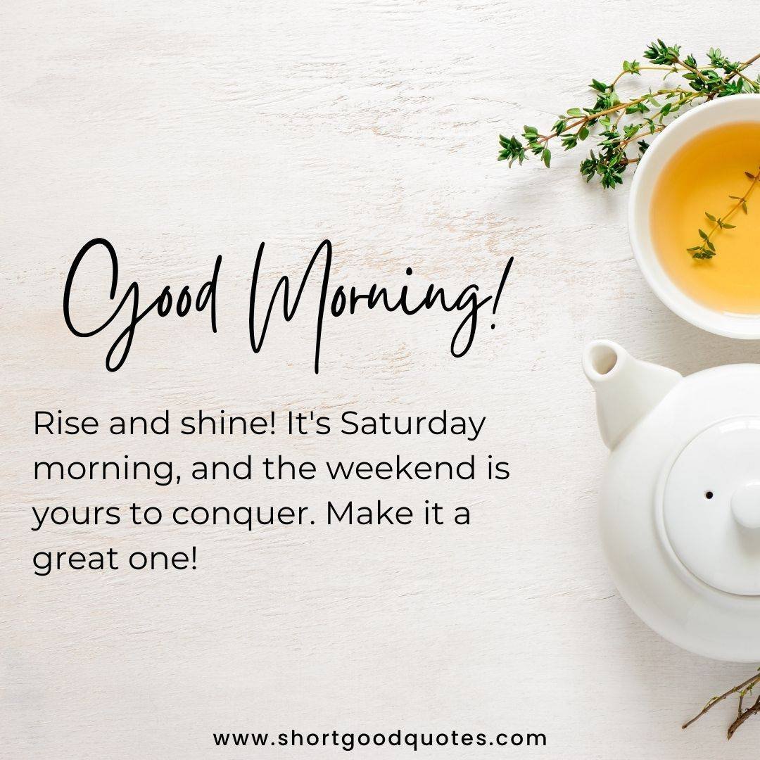 60+ Happy Saturday Wishes, Messages and Quotes - ShortGoodQuotes
