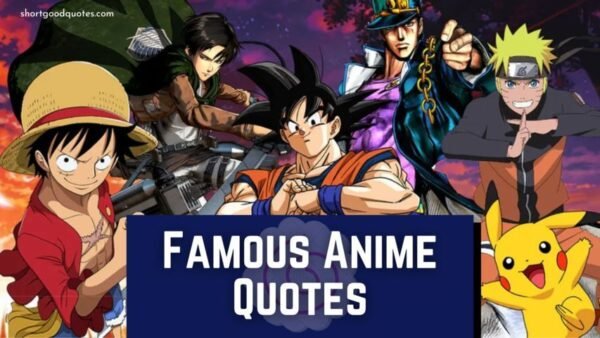 70+ Famous Anime Quotes About Life - ShortGoodQuotes