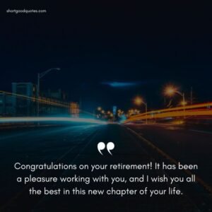 120+ Retirement Wishes, Messages and Quotes - ShortGoodQuotes