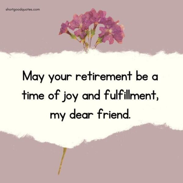 120+ Retirement Wishes, Messages and Quotes - ShortGoodQuotes