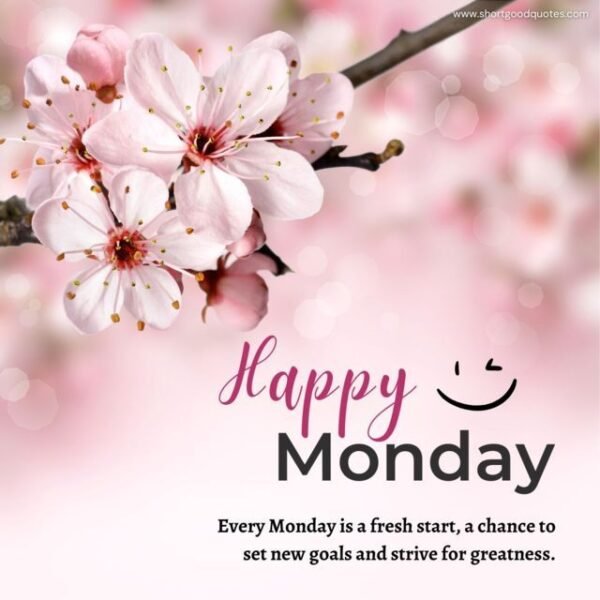 65+ Inspirational Monday Messages and Quotes - ShortGoodQuotes