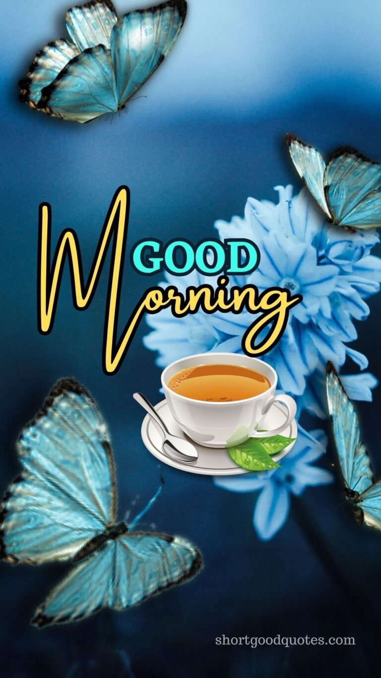 45+ Amazing Good Morning Wallpaper and Quotes - ShortGoodQuotes