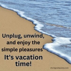 Happy Vacation Wishes and Quotes for Your Relaxing Break - ShortGoodQuotes