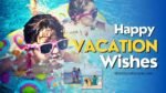 Happy Vacation Wishes and Quotes for Your Relaxing Break - ShortGoodQuotes